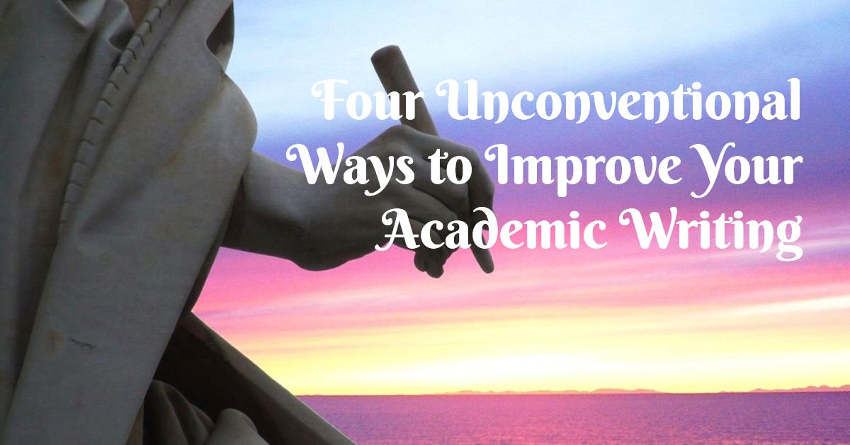 Unconventional Ways for Effective Academic Writing