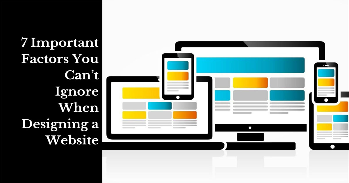 7 Important Factors to Consider While Designing a Website