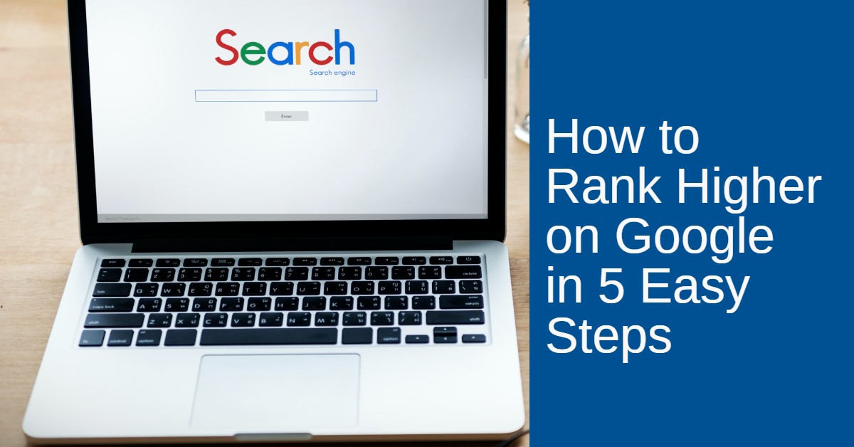 How to Rank Higher on Google