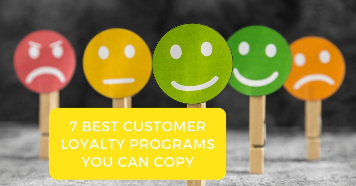 7 Best Customer Loyalty Programs You Can Copy